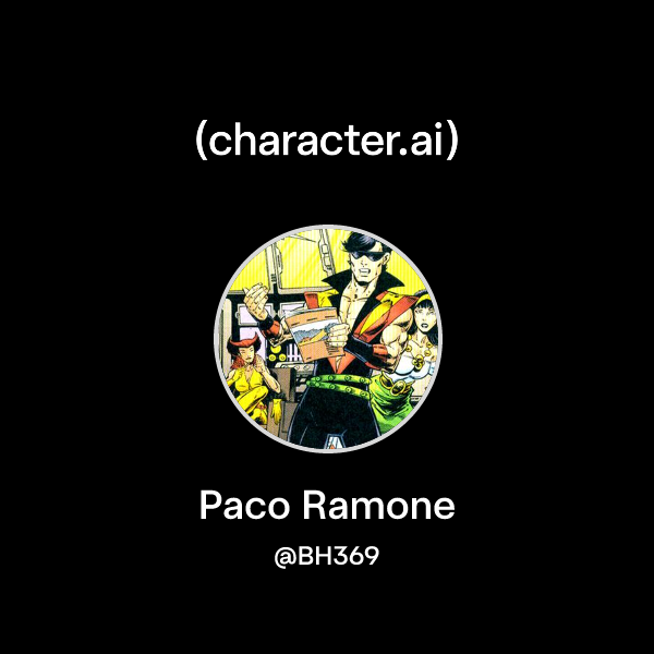 Chat with Paco Ramone | character.ai | AI Chat, Reimagined–Your Words ...