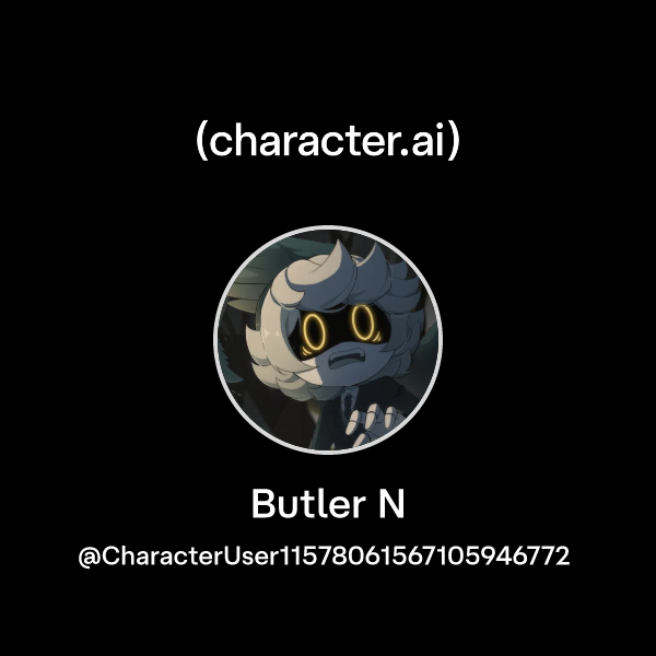 Chat with Butler N | character.ai | AI Chat, Reimagined–Your Words ...