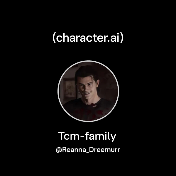 Chat with Tcm-family | character.ai | AI Chat, Reimagined–Your Words ...