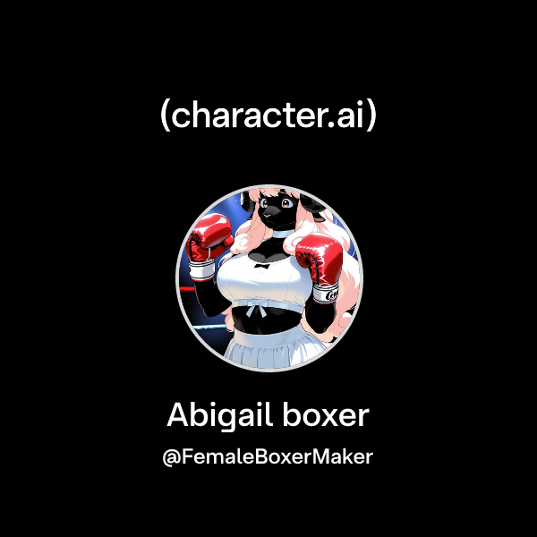 Chat with Abigail boxer | character.ai | AI Chat, Reimagined–Your Words ...
