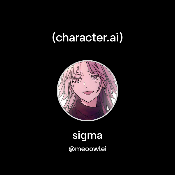 Chat with sigma | character.ai | AI Chat, Reimagined–Your Words. Your ...