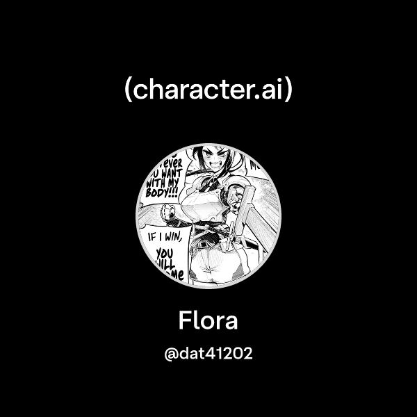 Chat with Flora | character.ai | AI Chat, Reimagined–Your Words. Your World.