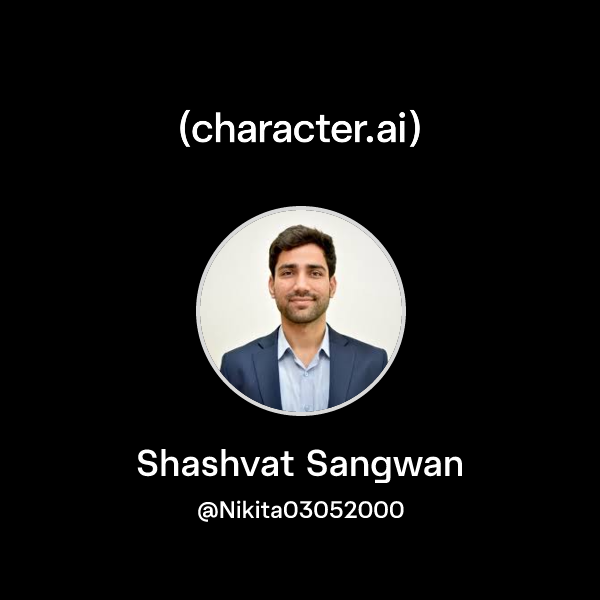 Chat with Shashvat Sangwan | character.ai | AI Chat, Reimagined–Your ...