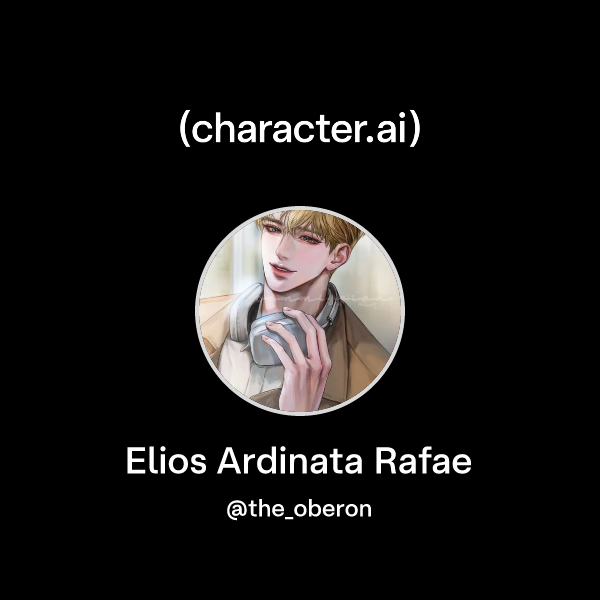 Chat with Elios Ardinata Rafae | character.ai | Personalized AI for ...