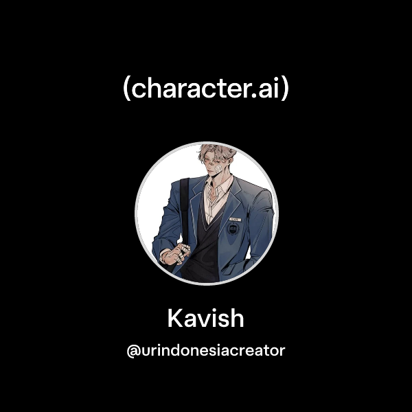 Chat with Kavish | character.ai | AI Chat, Reimagined–Your Words. Your ...