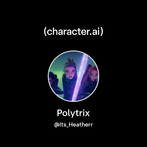 Chat with Polytrix | character.ai | AI Chat, Reimagined–Your Words ...