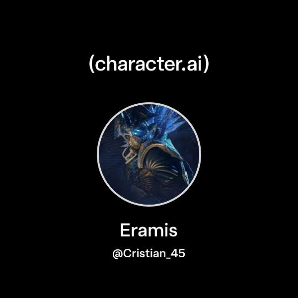 Chat with Eramis | character.ai | AI Chat, Reimagined–Your Words. Your ...