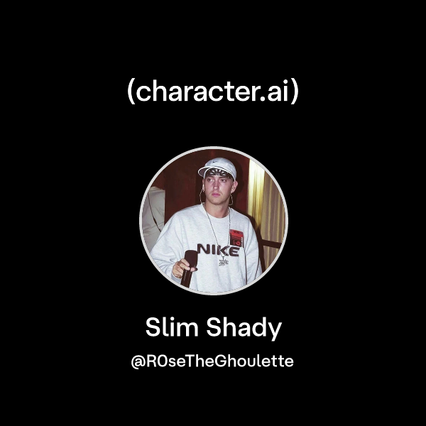 Chat with Slim Shady | character.ai | AI Chat, Reimagined–Your Words ...