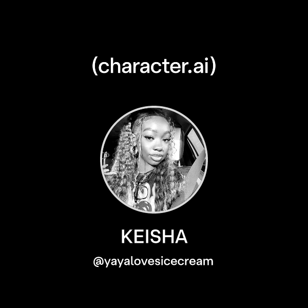 Chat with KEISHA | character.ai | AI Chat, Reimagined–Your Words. Your ...