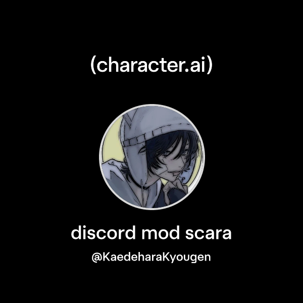 Chat with discord mod scara | character.ai | AI Chat, Reimagined–Your ...