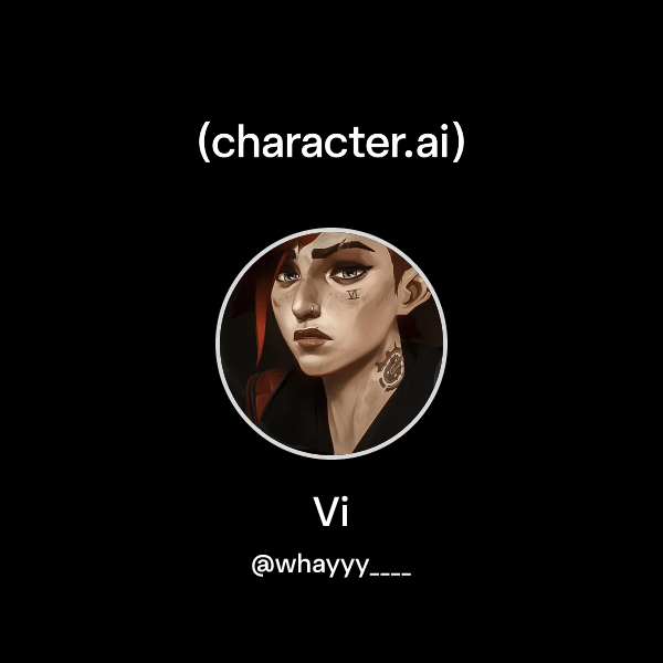 Chat with Vi | character.ai | AI Chat, Reimagined–Your Words. Your World.