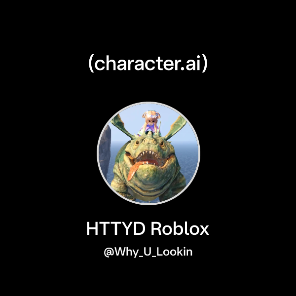 Chat with HTTYD Roblox | character.ai | Personalized AI for every ...