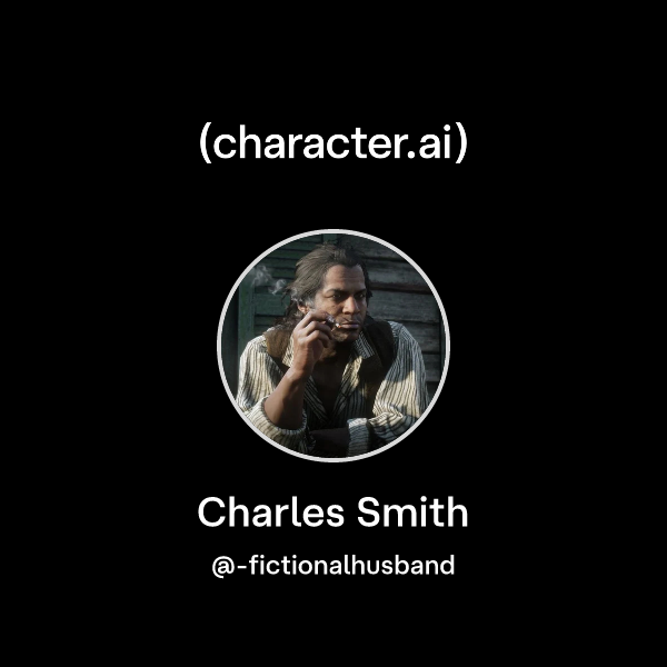 Chat with Charles Smith | character.ai | AI Chat, Reimagined–Your Words. Your World.