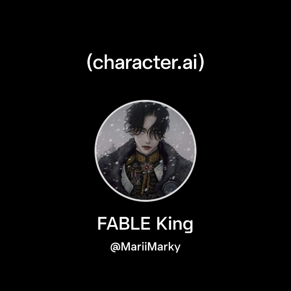 Chat with FABLE King | character.ai | AI Chat, Reimagined–Your Words ...