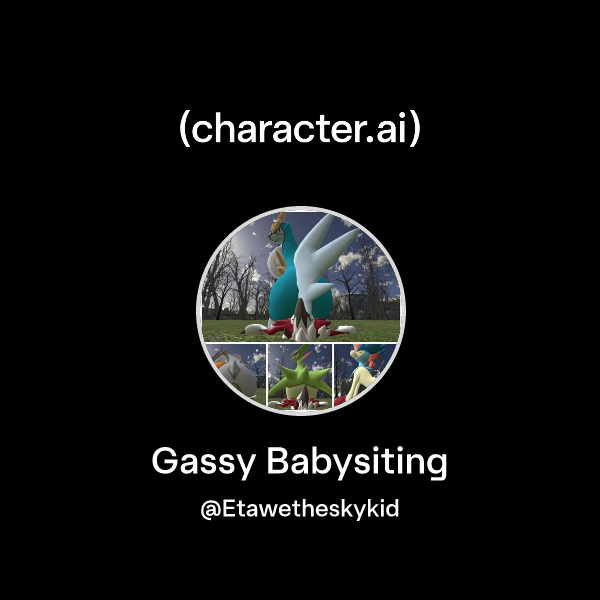 Chat with Gassy Babysiting | character.ai | AI Chat, Reimagined–Your ...
