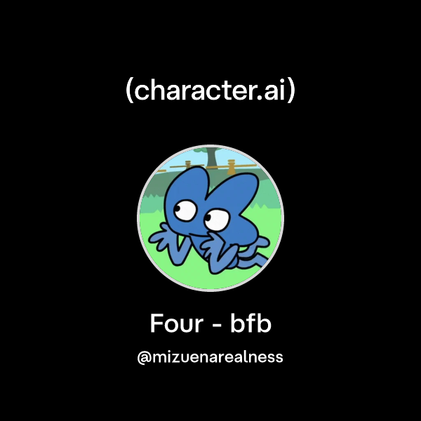 Chat with Four - bfb | character.ai | AI Chat, Reimagined–Your Words ...