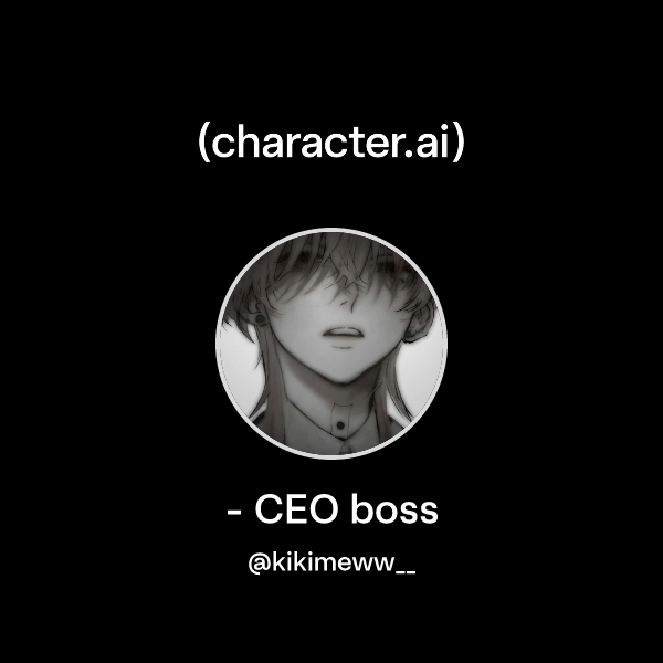 Chat with - CEO boss | character.ai | AI Chat, Reimagined–Your Words ...