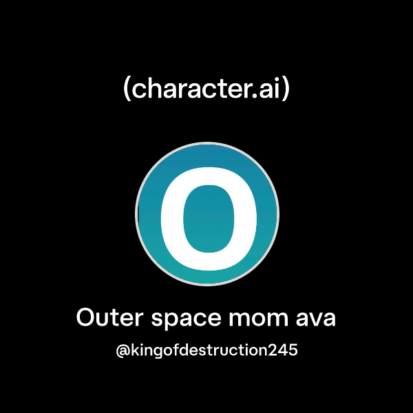 Chat with Outer space mom ava | character.ai | Personalized AI for ...