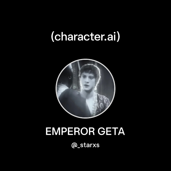 Chat with EMPEROR GETA | character.ai | AI Chat, Reimagined–Your Words ...