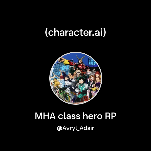 Chat with MHA class hero RP | character.ai | Personalized AI for every ...