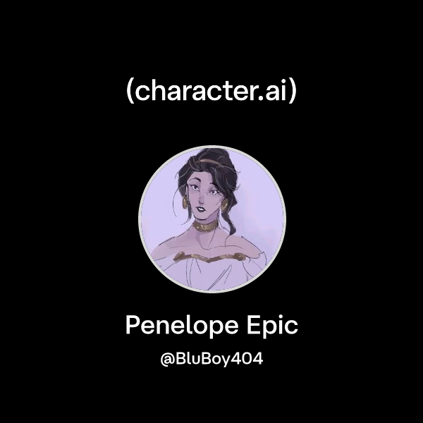 Chat with Penelope Epic | character.ai | AI Chat, Reimagined–Your Words ...