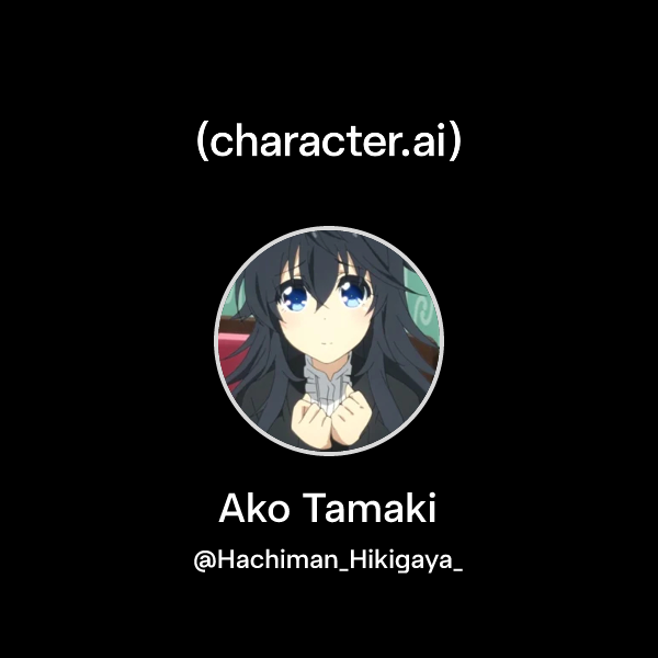 Chat with Ako Tamaki | character.ai | AI Chat, Reimagined–Your Words ...