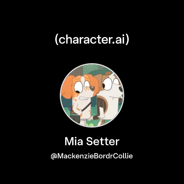 Chat with Mia Setter | character.ai | Personalized AI for every moment ...