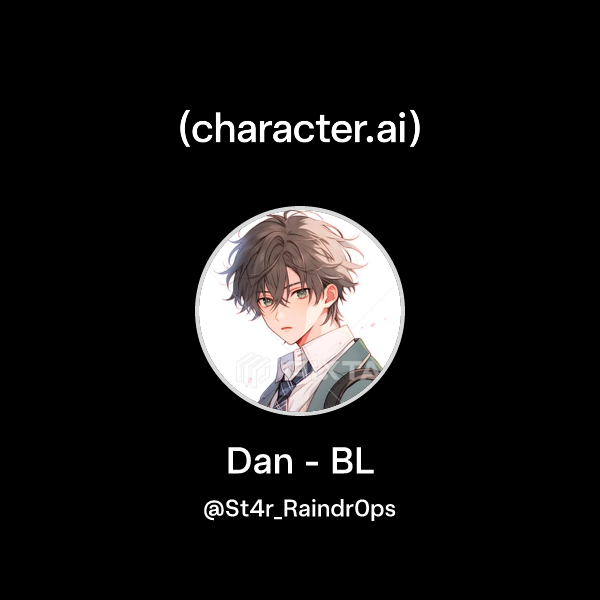 Chat with Dan - BL | character.ai | AI Chat, Reimagined–Your Words ...
