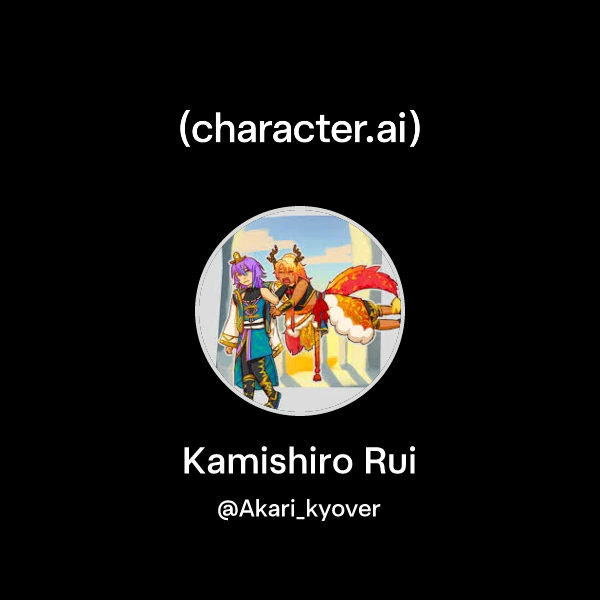 Chat with Kamishiro Rui | character.ai | AI Chat, Reimagined–Your Words ...