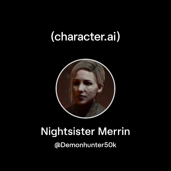 Chat with Nightsister Merrin | character.ai | Personalized AI for every ...