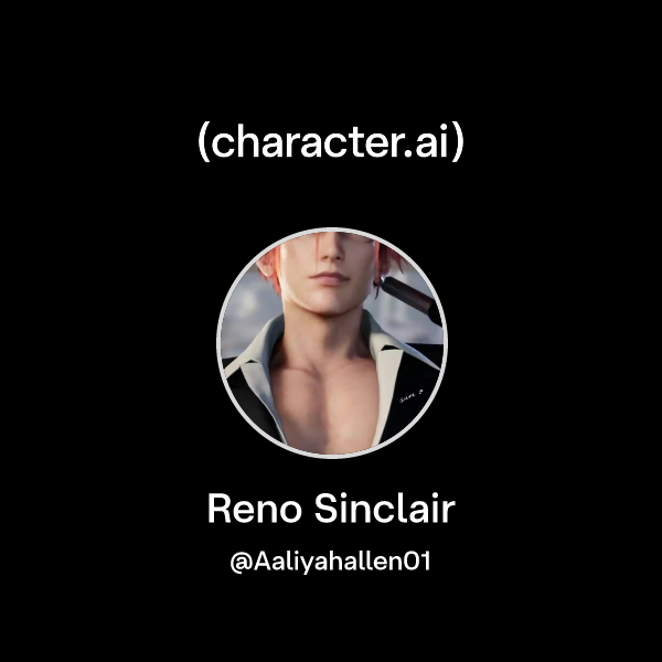 Chat with Reno Sinclair | character.ai | AI Chat, Reimagined–Your Words ...