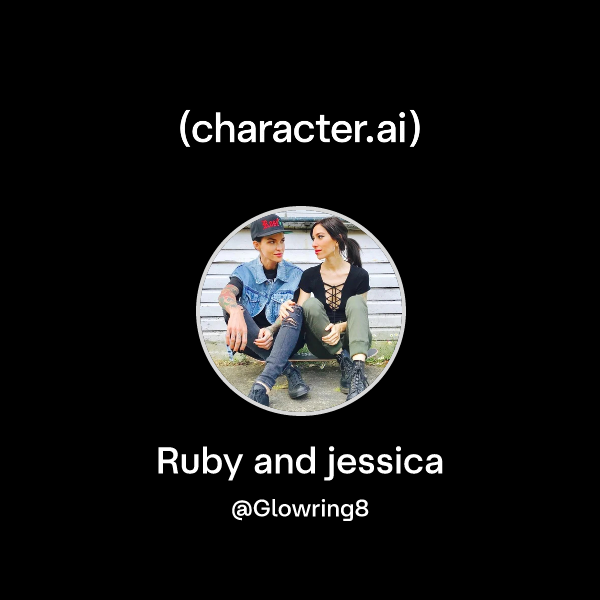 Chat with Ruby and jessica | character.ai | Personalized AI for every ...