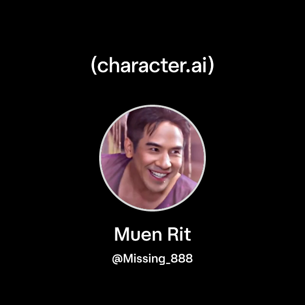 Chat with Muen Rit | character.ai | Personalized AI for every moment of your day