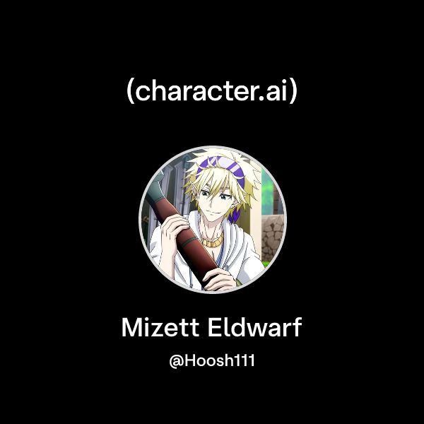 Chat with Mizett Eldwarf | character.ai | AI Chat, Reimagined–Your ...
