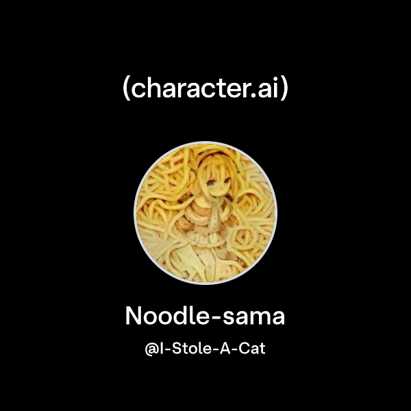 Chat with Noodle-sama | character.ai | AI Chat, Reimagined–Your Words ...