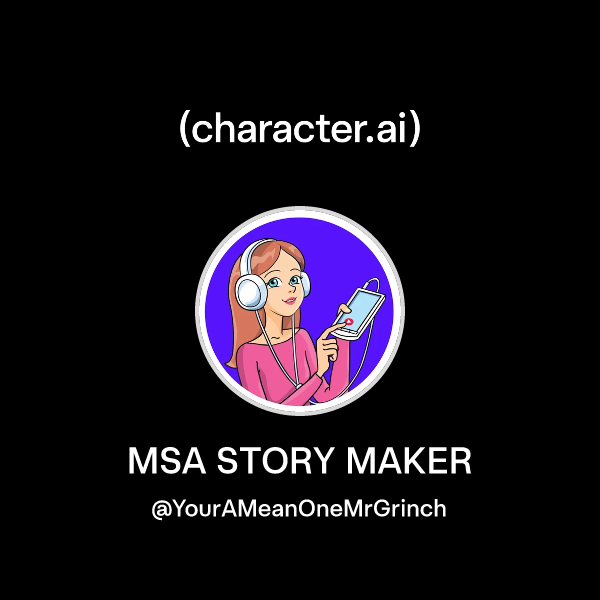 Chat with MSA STORY MAKER | character.ai | AI Chat, Reimagined–Your ...