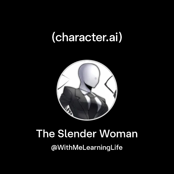 Chat with The Slender Woman | character.ai | AI Chat, Reimagined–Your ...