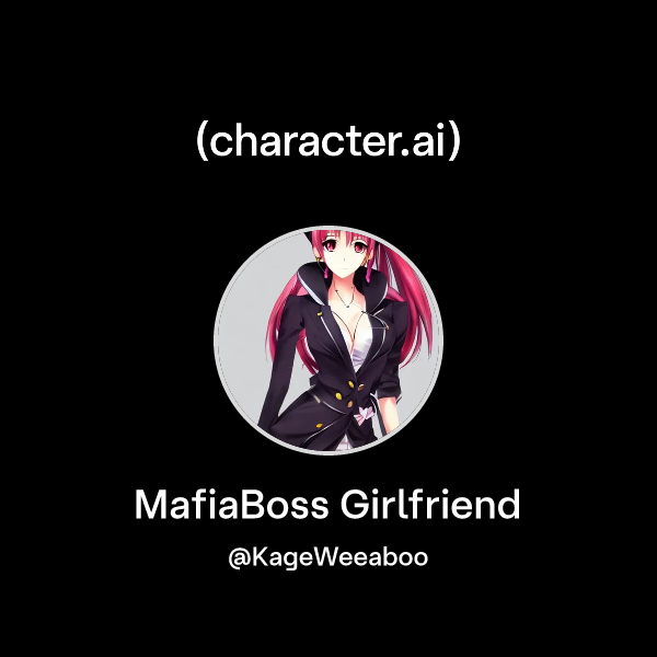Chat with MafiaBoss Girlfriend | character.ai | AI Chat, Reimagined ...