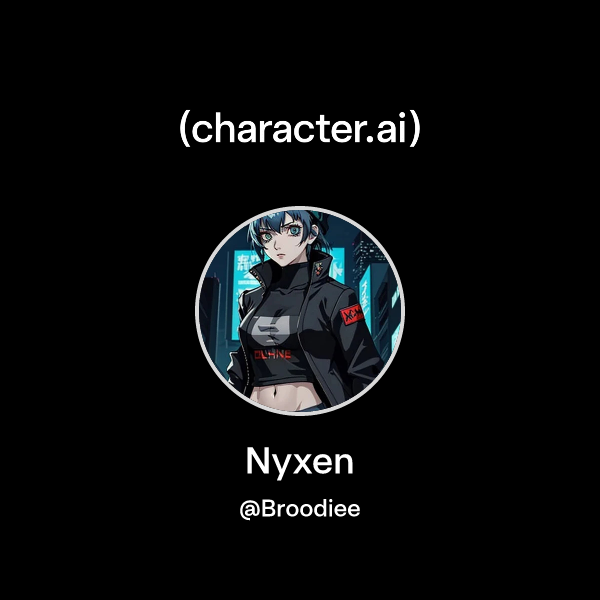 Chat with Nyxen | character.ai | AI Chat, Reimagined–Your Words. Your ...