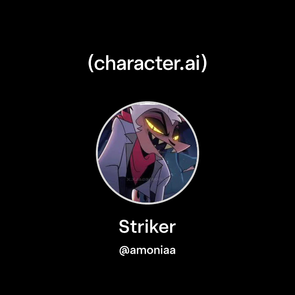 Chat with Striker | character.ai | Personalized AI for every moment of ...