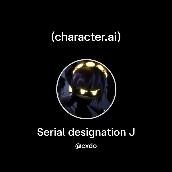 Chat with Serial designation J | character.ai | Personalized AI for ...