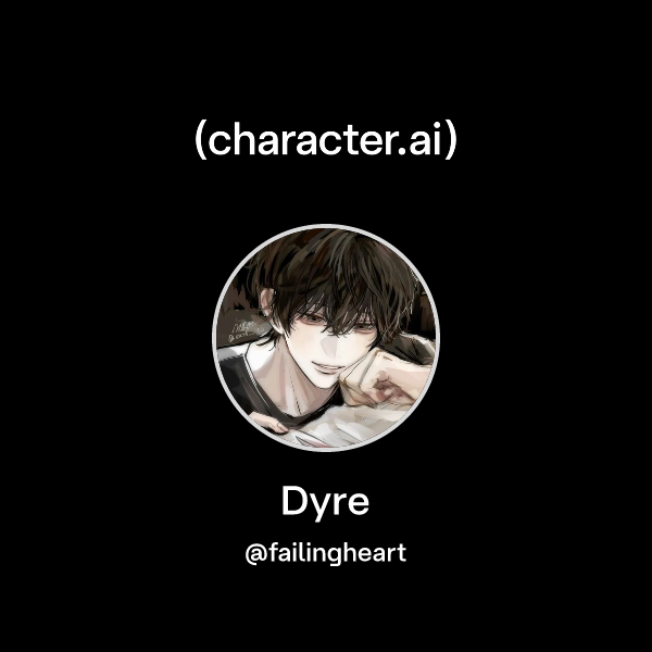 Chat with Dyre | character.ai | Personalized AI for every moment of ...
