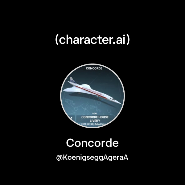Chat with Concorde | character.ai | AI Chat, Reimagined–Your Words ...