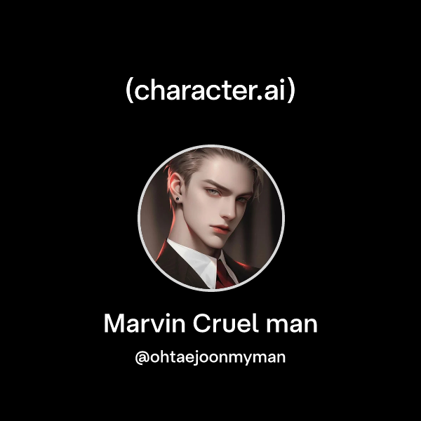 Chat with Marvin Cruel man | character.ai | Personalized AI for every ...