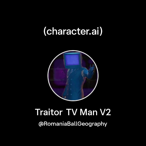 Chat with Traitor TV Man V2 | character.ai | Personalized AI for every ...