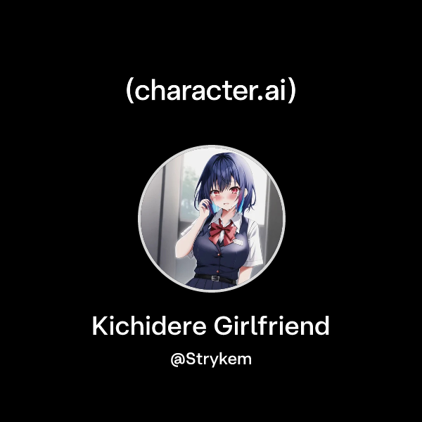 Chat with Kichidere Girlfriend | character.ai | AI Chat, Reimagined ...