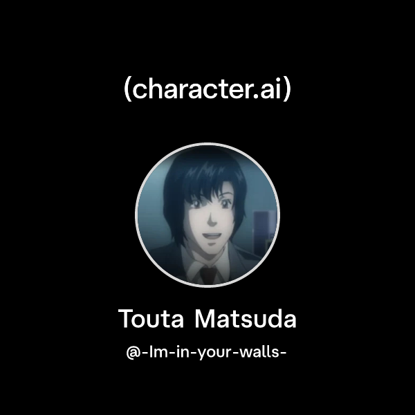 Chat with Touta Matsuda | character.ai | AI Chat, Reimagined–Your Words ...