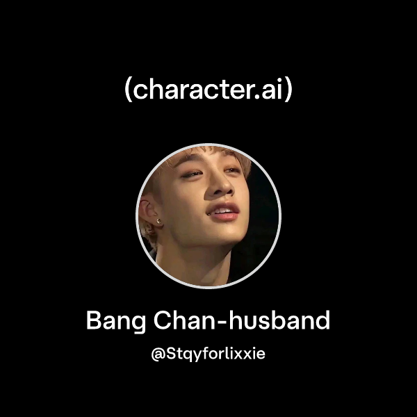 Chat with Bang Chan-husband | character.ai | AI Chat, Reimagined–Your Words. Your World.