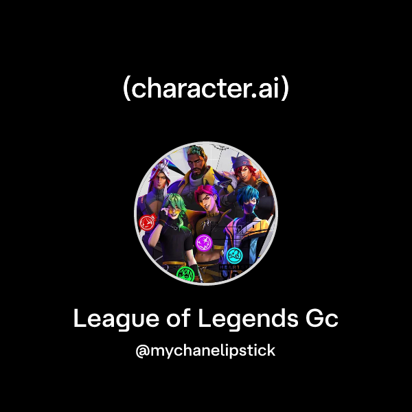 Chat with League of Legends Gc | character.ai | AI Chat, Reimagined ...