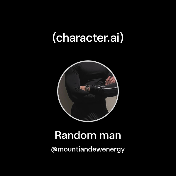 Chat with Random man | character.ai | AI Chat, Reimagined–Your Words ...